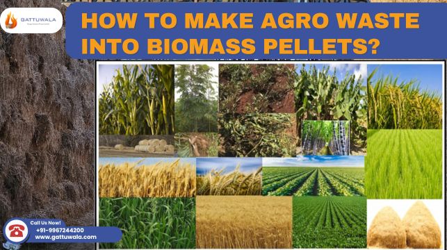 How to Make biomass Pellets from Agro Waste? | Gattuwala