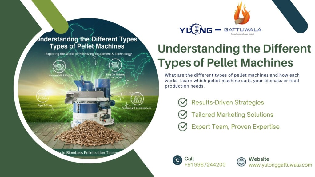 Understanding the Different Types of Pellet Machines | Gattuwala
